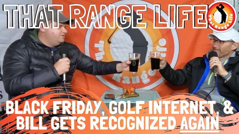 That Range Life - Episode 144: Thanksgiving Recap & Golf Internet