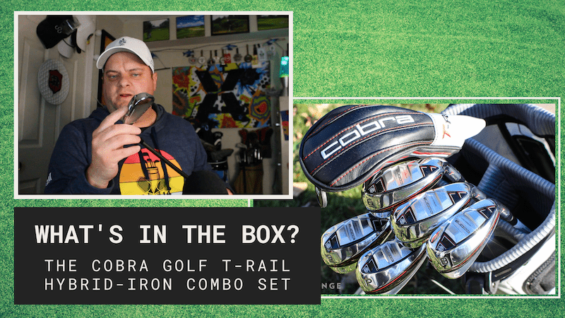 What's In the Box?: Cobra T-Rail Irons - Driving Range Heroes