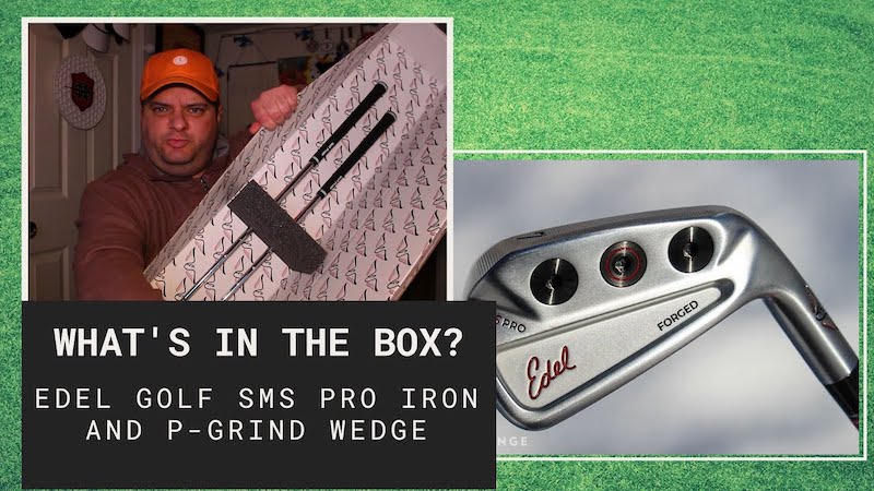 What's In the Box?: Edel SMS Pro Irons & P Wedge