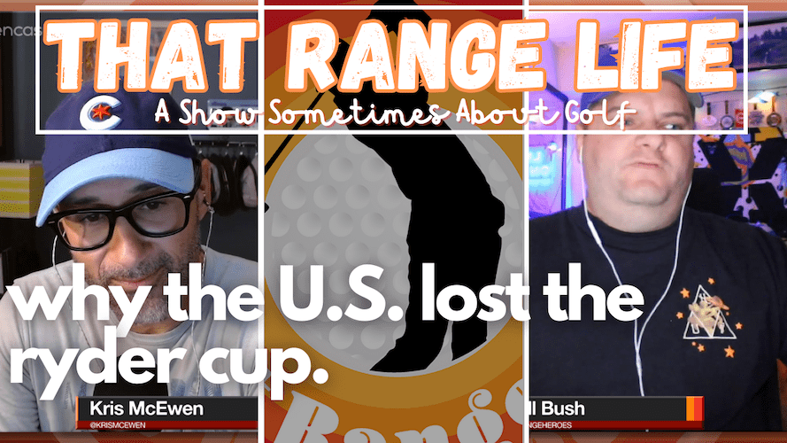 That Range Life - Episode 170: Why the US Lost the Ryder Cup